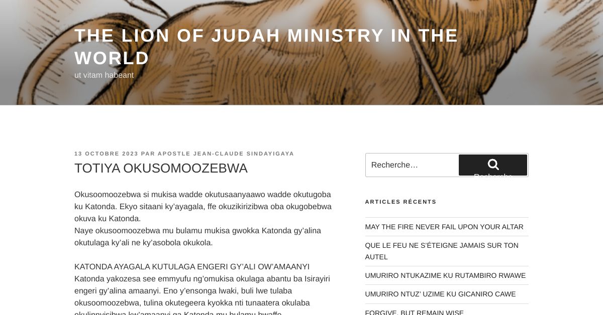 TOTIYA OKUSOMOOZEBWA – THE LION OF JUDAH MINISTRY IN THE WORLD
