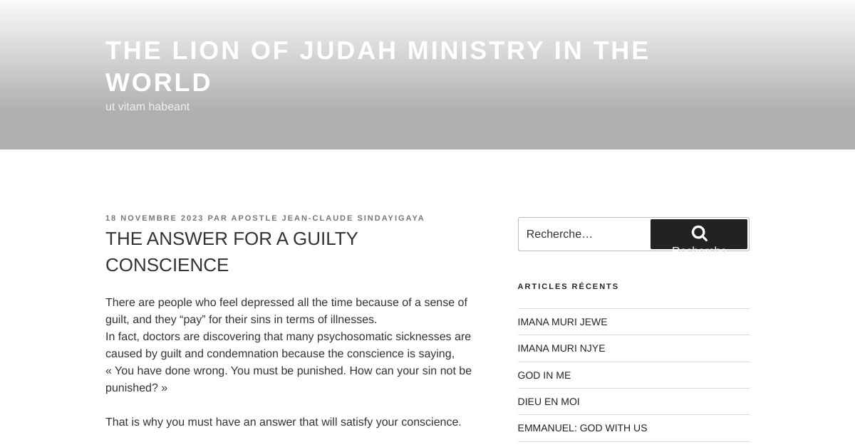 THE ANSWER FOR A GUILTY CONSCIENCE – THE LION OF JUDAH MINISTRY IN THE ...