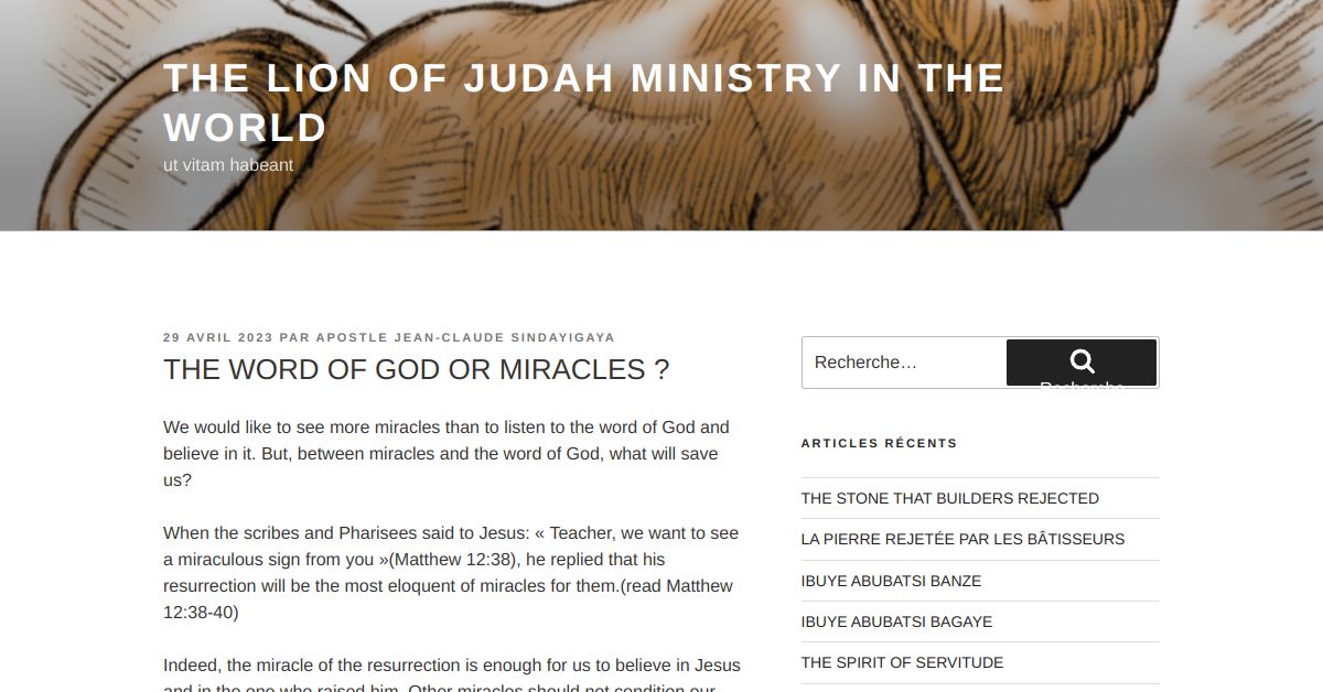 THE WORD OF GOD OR MIRACLES ? – THE LION OF JUDAH MINISTRY IN THE WORLD