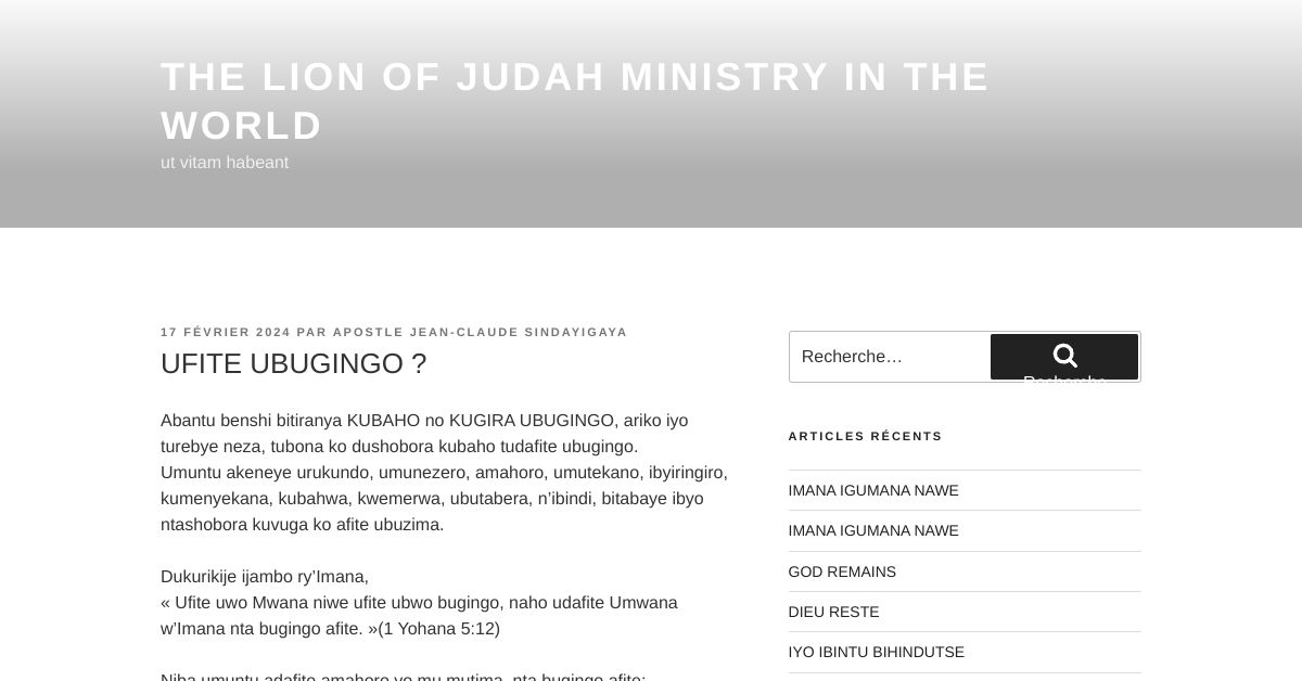 UFITE UBUGINGO ? – THE LION OF JUDAH MINISTRY IN THE WORLD